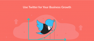 11 Ways to Use Twitter for Your Business Growth - Creately Blog