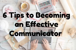 6 Tips to Becoming an Effective Communicator - Creately Blog